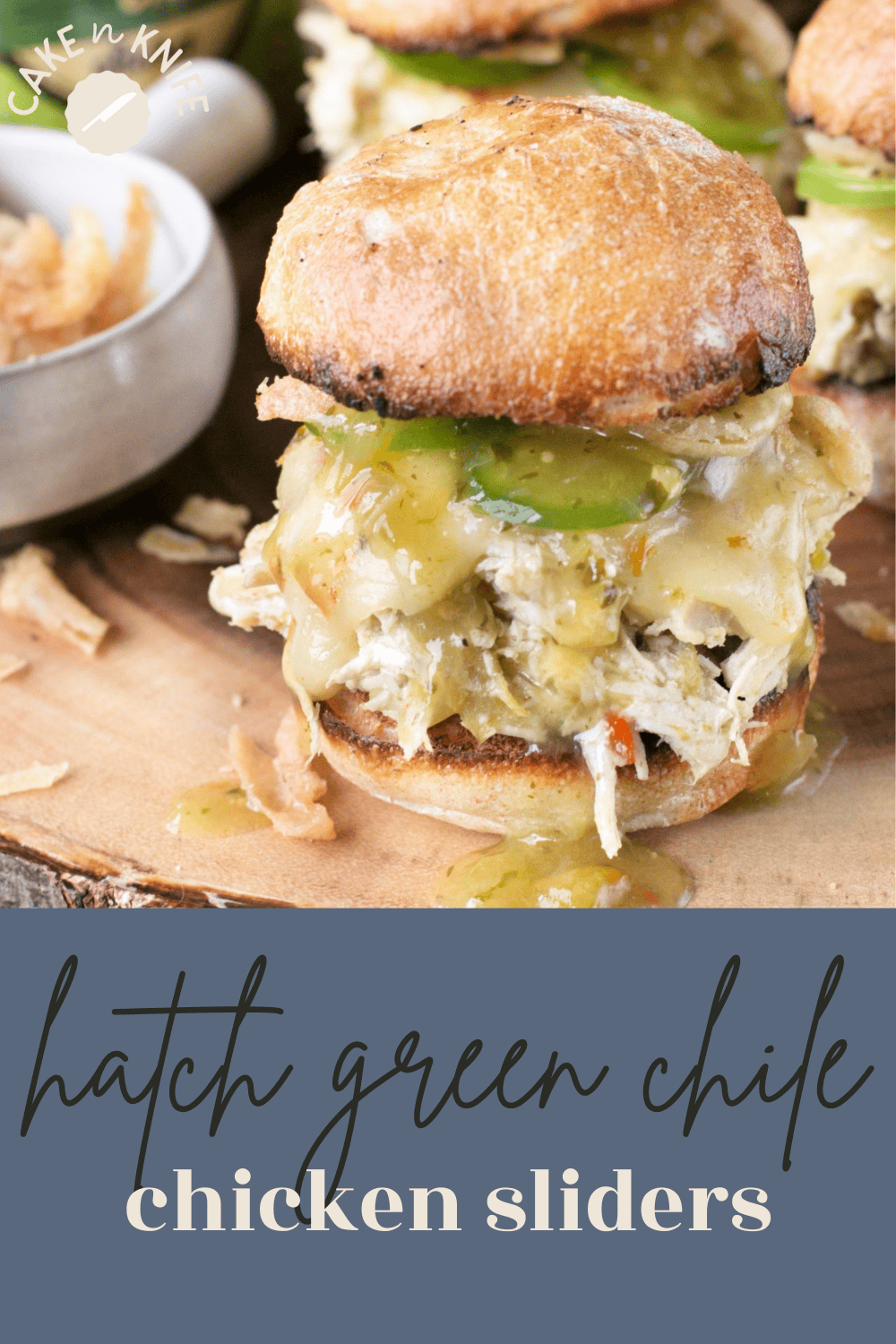 Hatch Green Chile Chicken Sliders | Cake 'n Knife