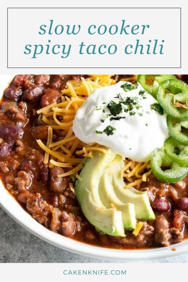 Slow Cooker Spicy Taco Chili | Cake 'n Knife