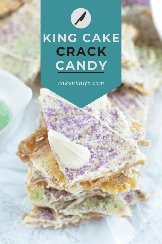Easy King Cake Crack Candy Recipe | Cake 'n Knife
