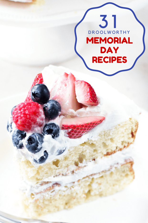 31 Droolworthy Memorial Day Weekend Recipes | Cake 'n Knife