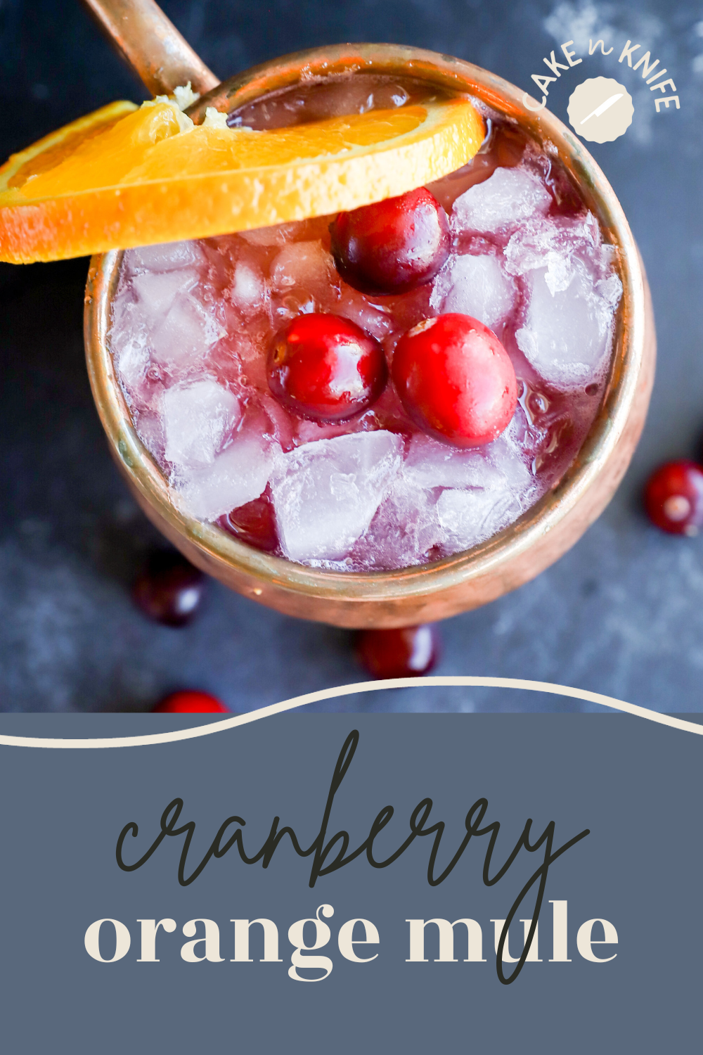 Cranberry Orange Moscow Mule | Cake 'n Knife