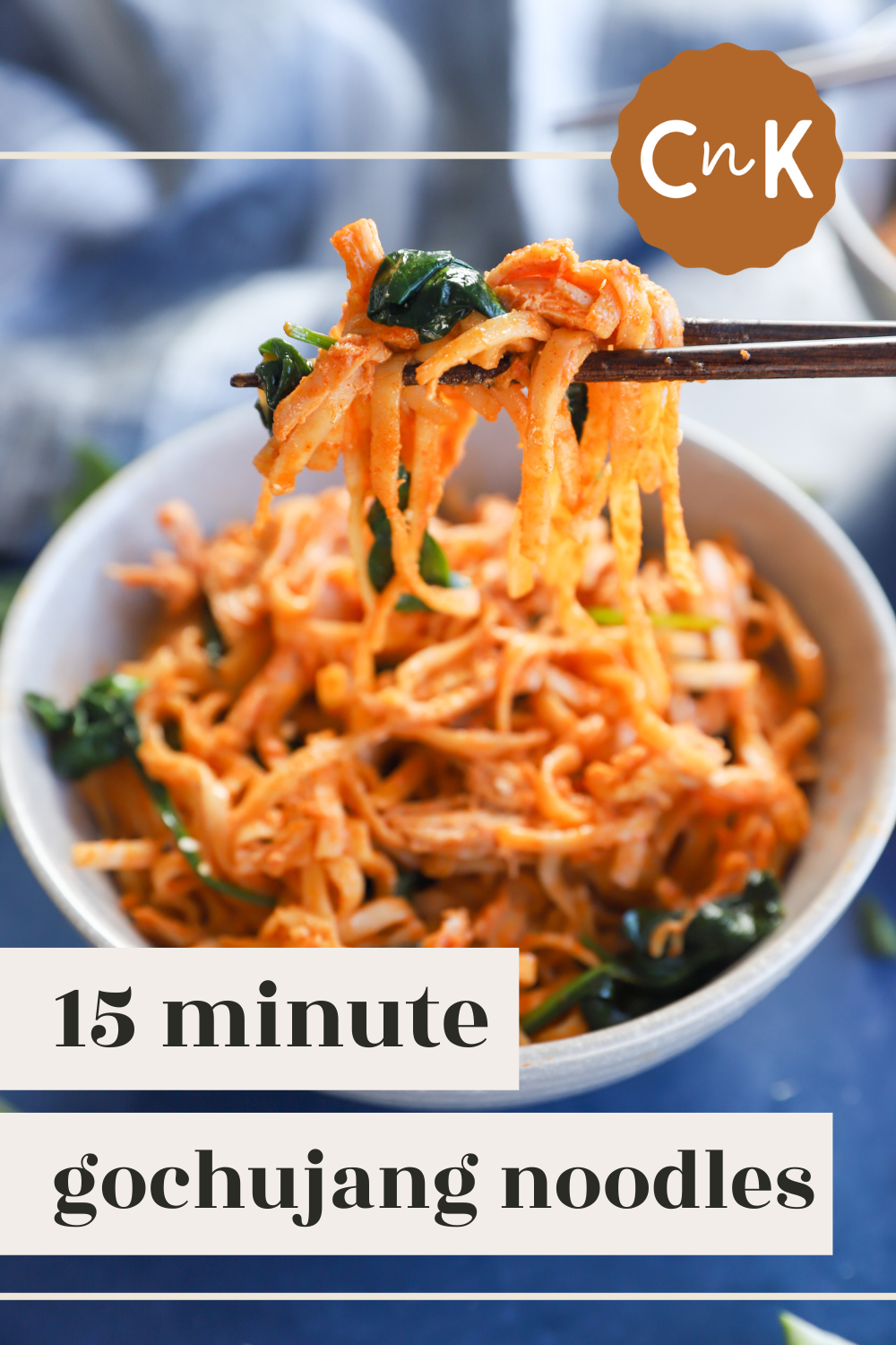Gochujang Noodles with Chicken and Greens | Cake 'n Knife
