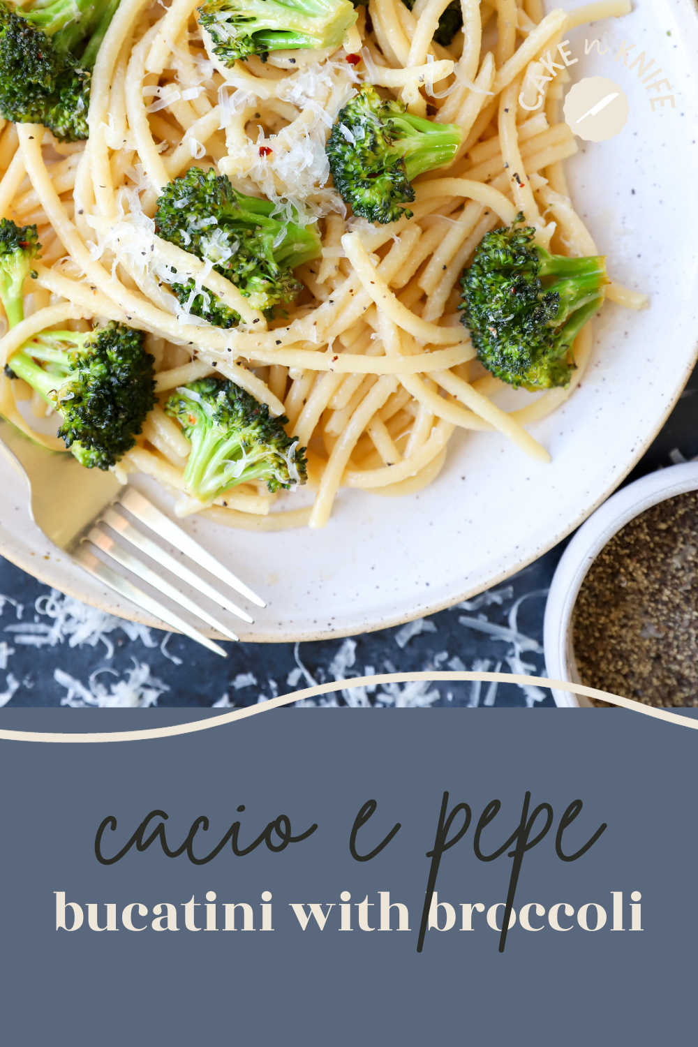 Bucatini Cacio e Pepe with Broccoli | Cake 'n Knife