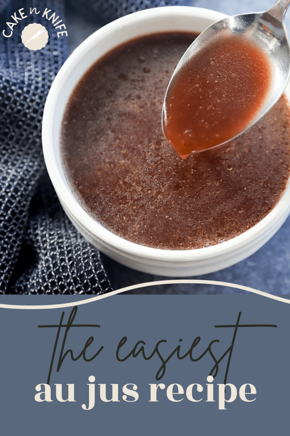 The Best Au Jus Recipe (with or without drippings! | Cake 'n Knife