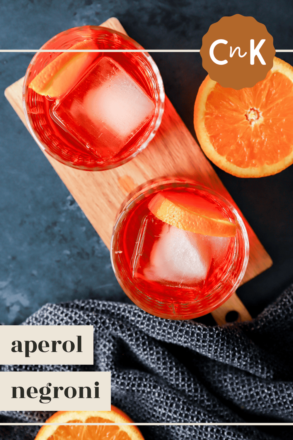 The Perfect Aperol Negroni Recipe | Cake 'n Knife