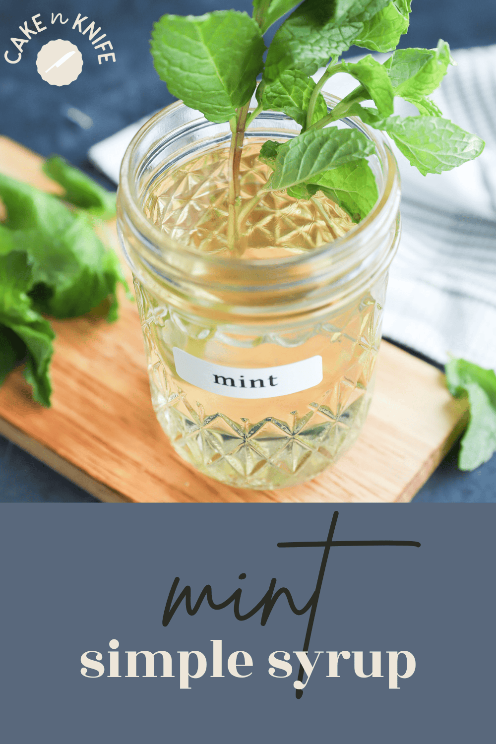 How to Make Fresh Mint Simple Syrup | Cake 'n Knife
