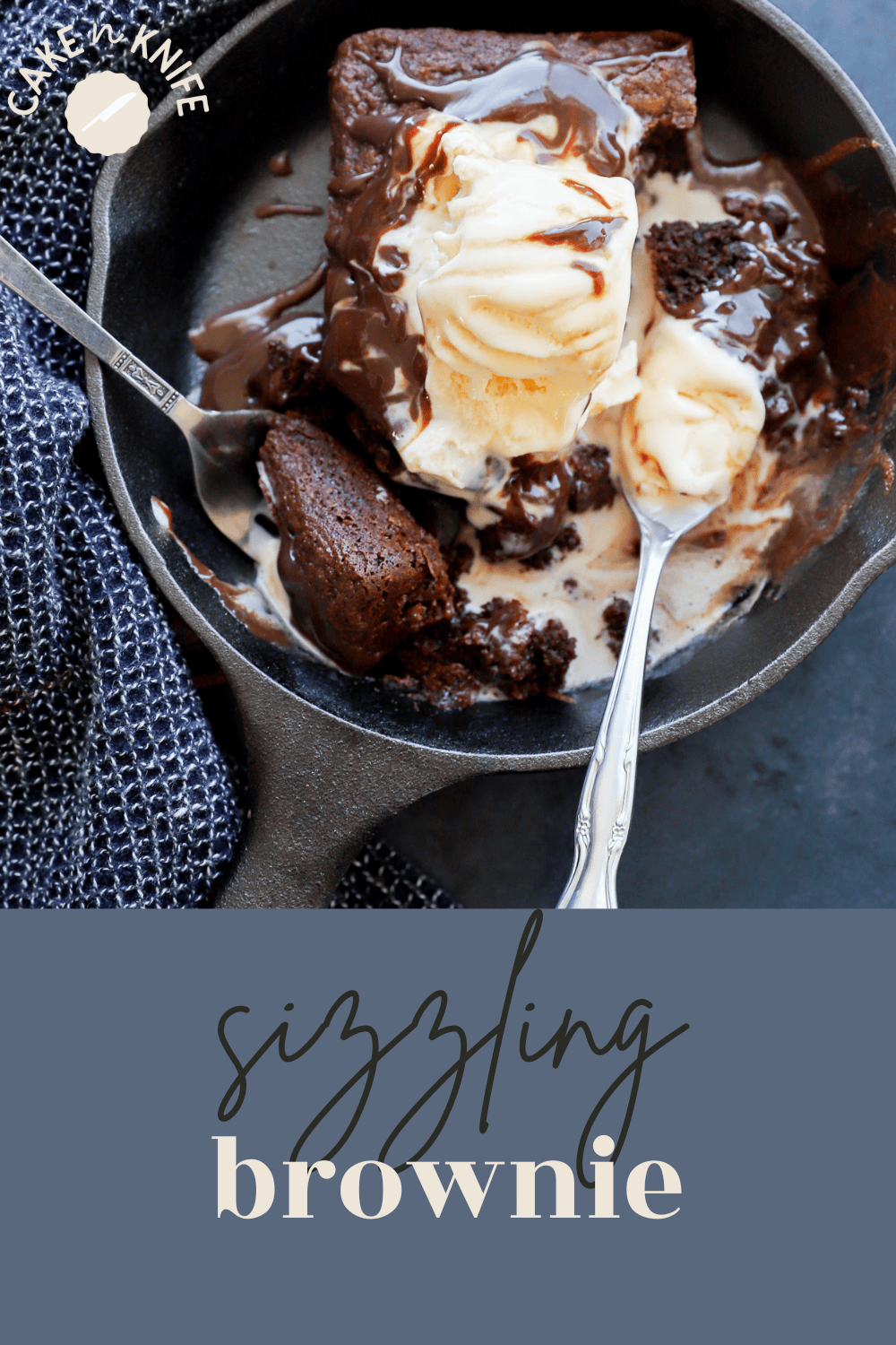 Easy Sizzling Brownie Recipe (with Ice Cream and Hot Fudge) | Cake 'n Knife