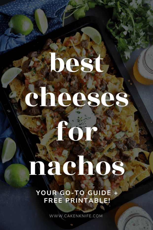 Best Cheeses for Nachos (And What to Pair Them With) | Cake 'n Knife