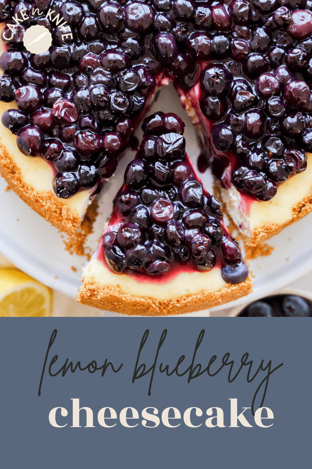 The Best Lemon Blueberry Cheesecake Recipe | Cake 'n Knife