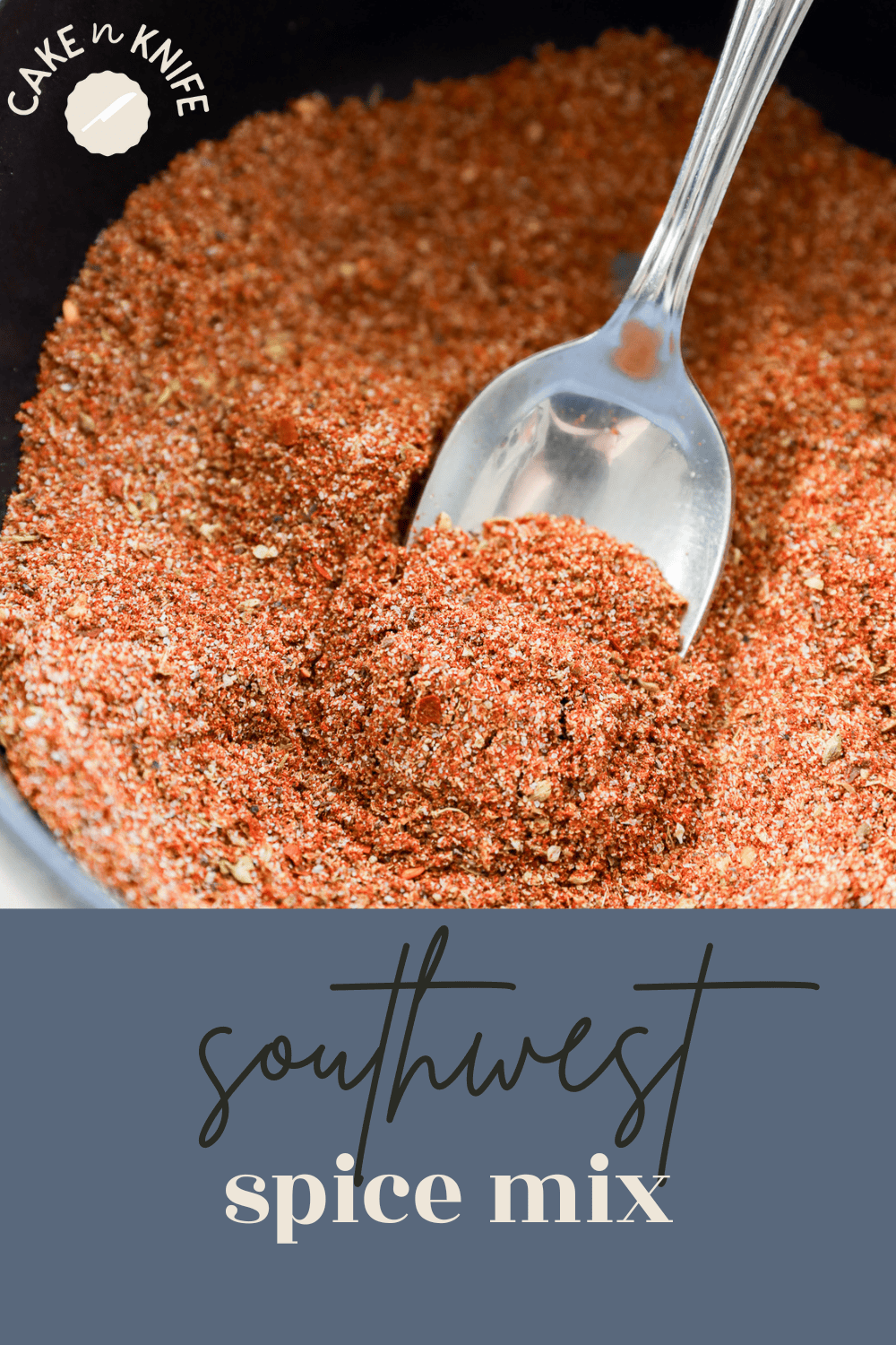 Southwest Spice Mix | Cake 'n Knife