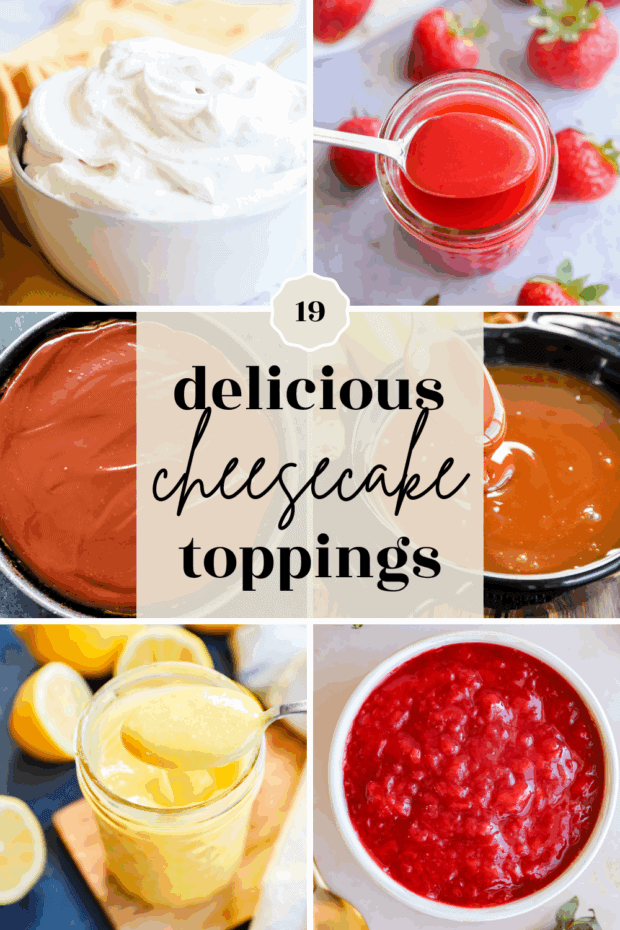 Cheesecake Toppings: 19 Ways to Top Your Dessert | Cake 'n Knife