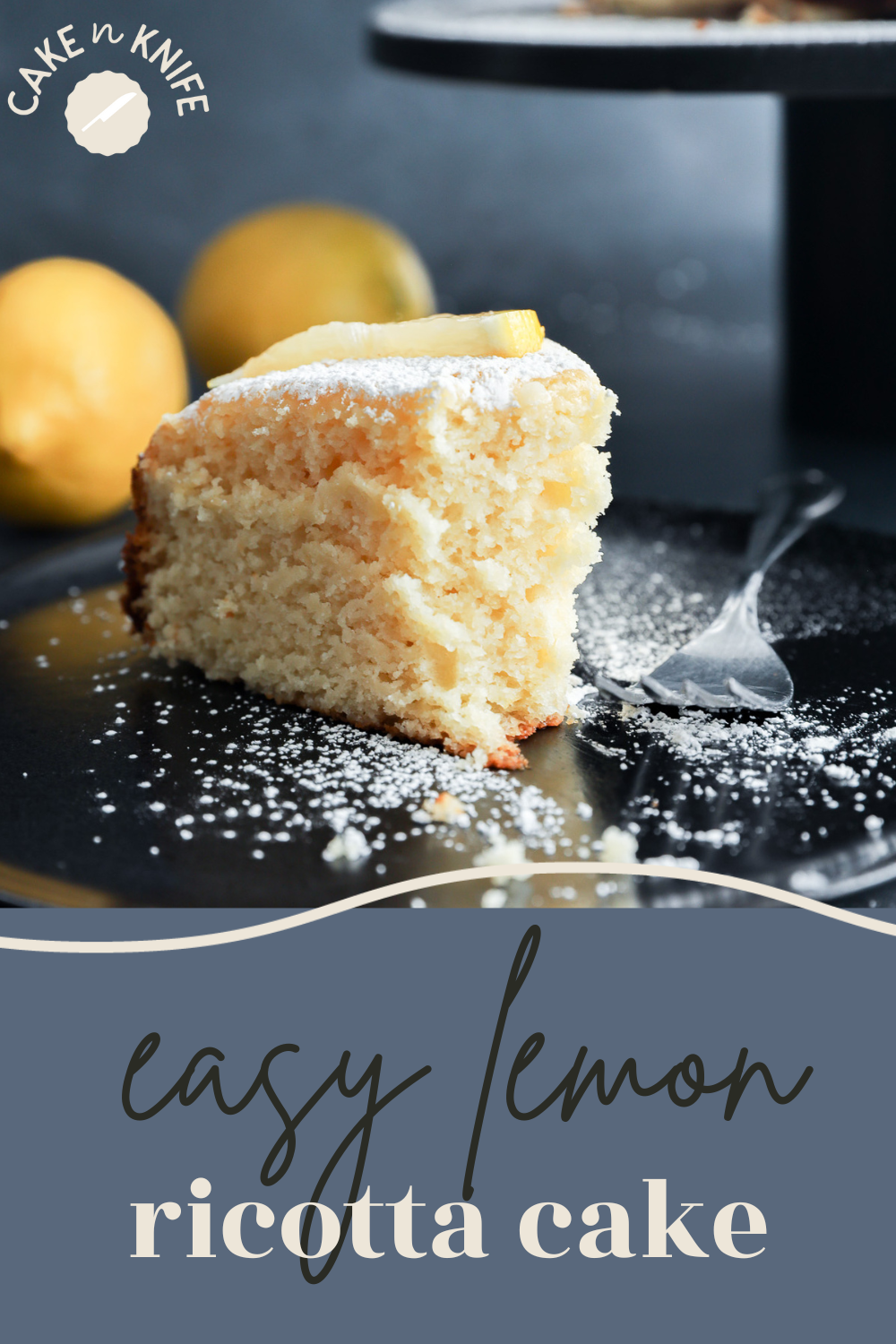 Lemon Ricotta Cake | Cake 'n Knife